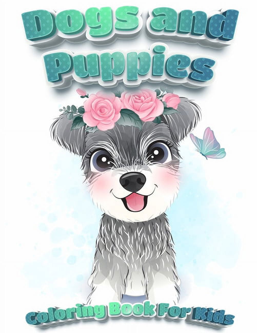 Dogs And Puppies Coloring Book For Kids: Puppy Coloring Book for ...