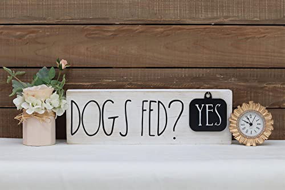 Dogs Sign Decor with Sayings- Dogs Fed? Yes/No,Black and White Wood ...
