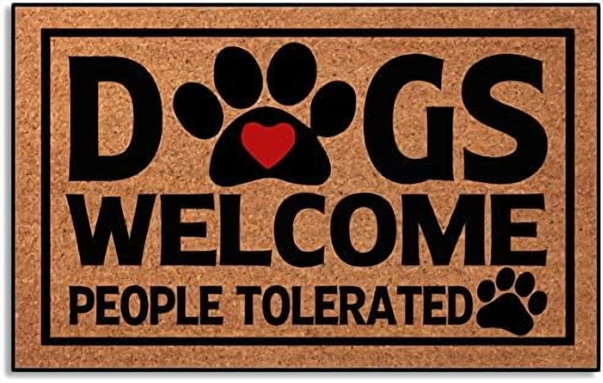 Dogs Welcome People Tolerated Funny Door Mats for Outside Entry Mats ...