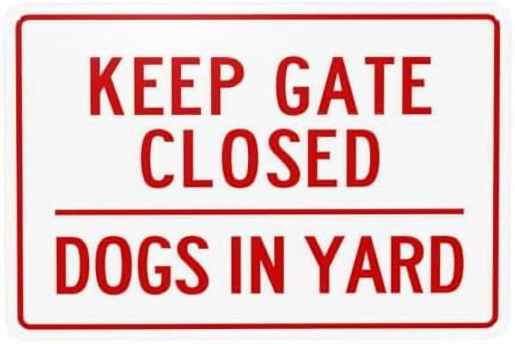 Dogs in Yard Sign, Please Keep Gate Closed Warning Sign, Beware Of Dog ...