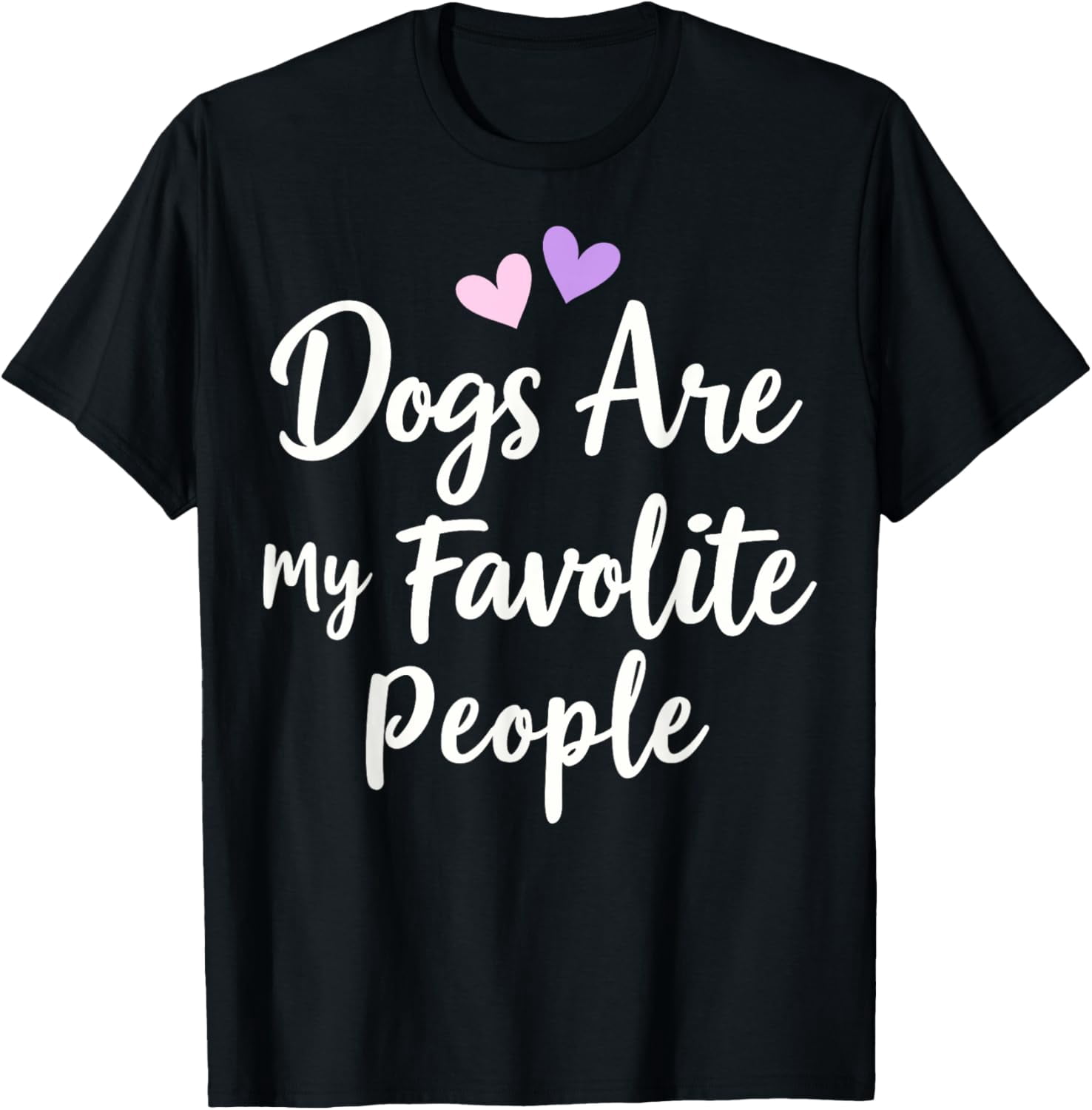 Dogs are My Favorite People Puppy Dog Parents Funny Dog Joke T-Shirt ...