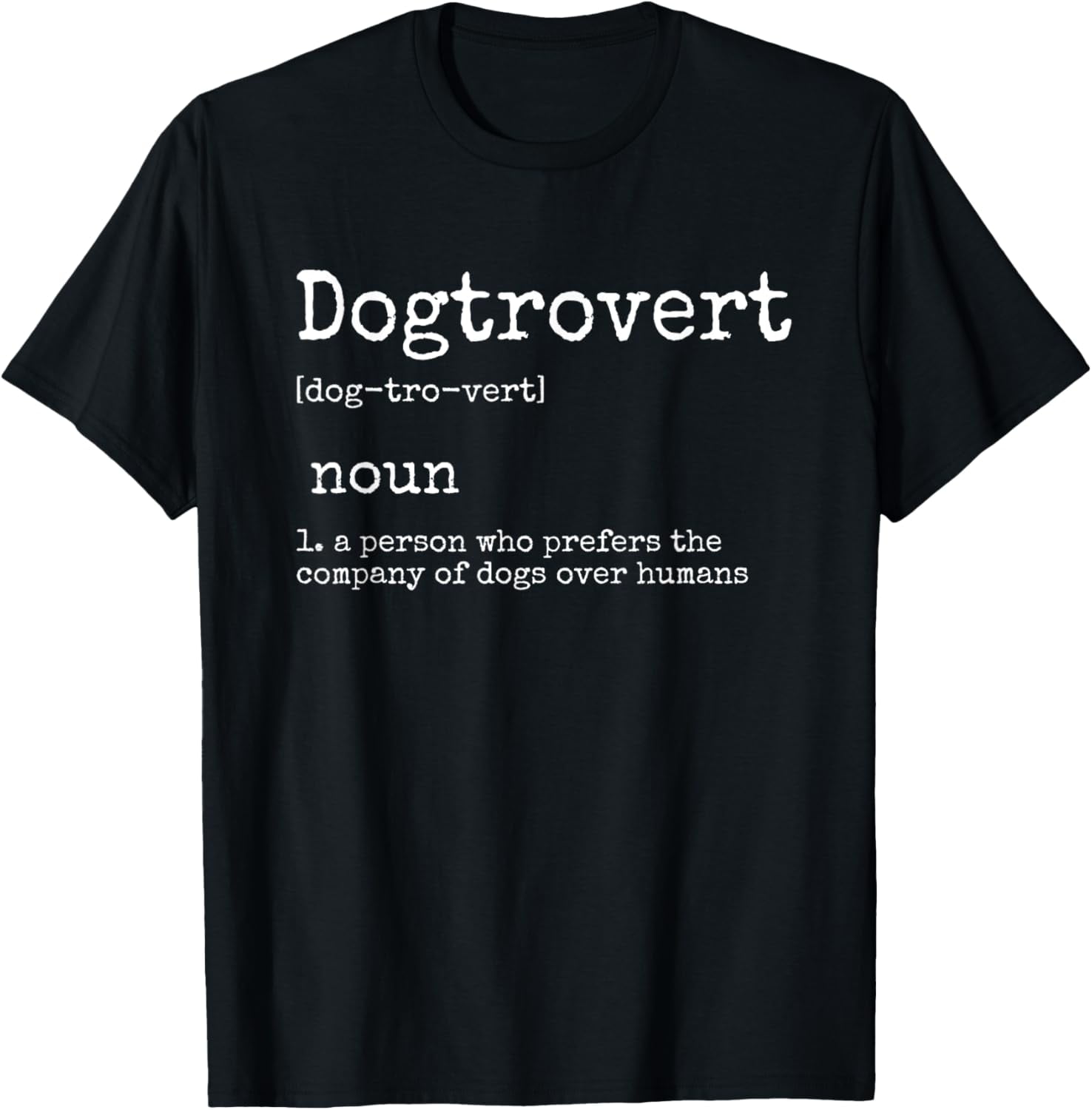 Dogtrovert Definition, Funny Dog Shirts For Women Men, Dog T-ShirtMen's ...