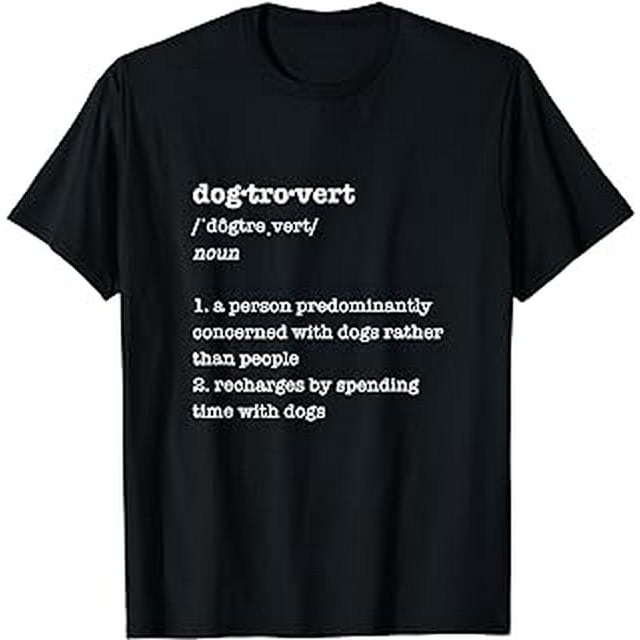 Dogtrovert Definition Funny Gift for Introvert Dog Lovers T-Shirt ...