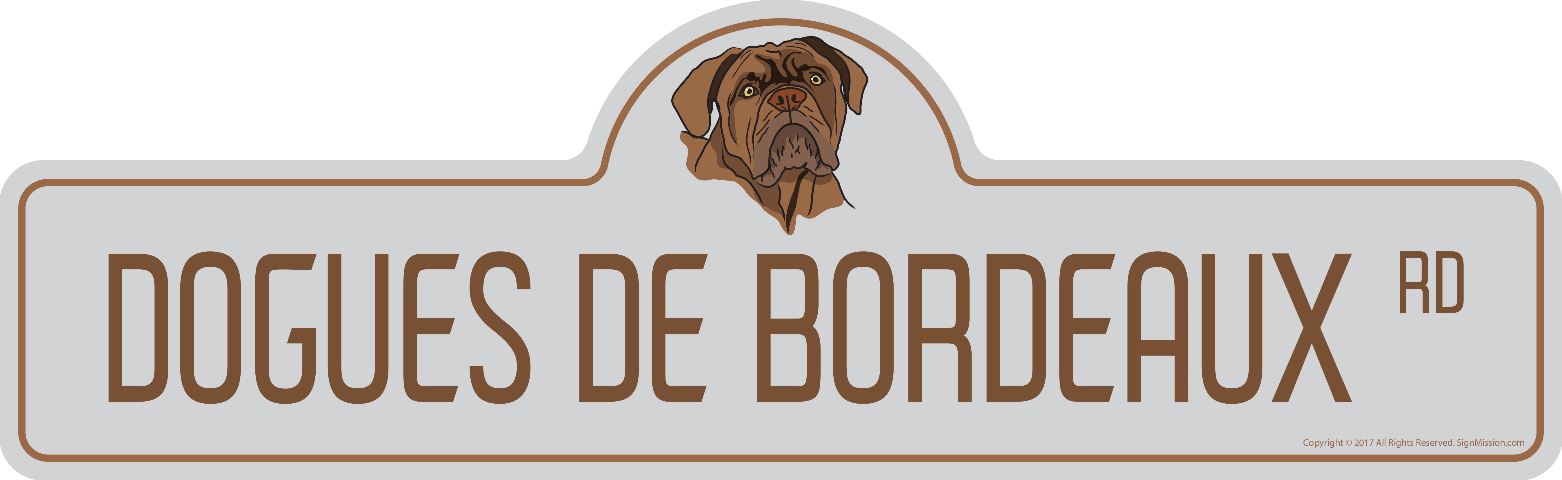 Dogues De Bordeaux Street Sign | Indoor/Outdoor | Dog Lover Funny Home ...