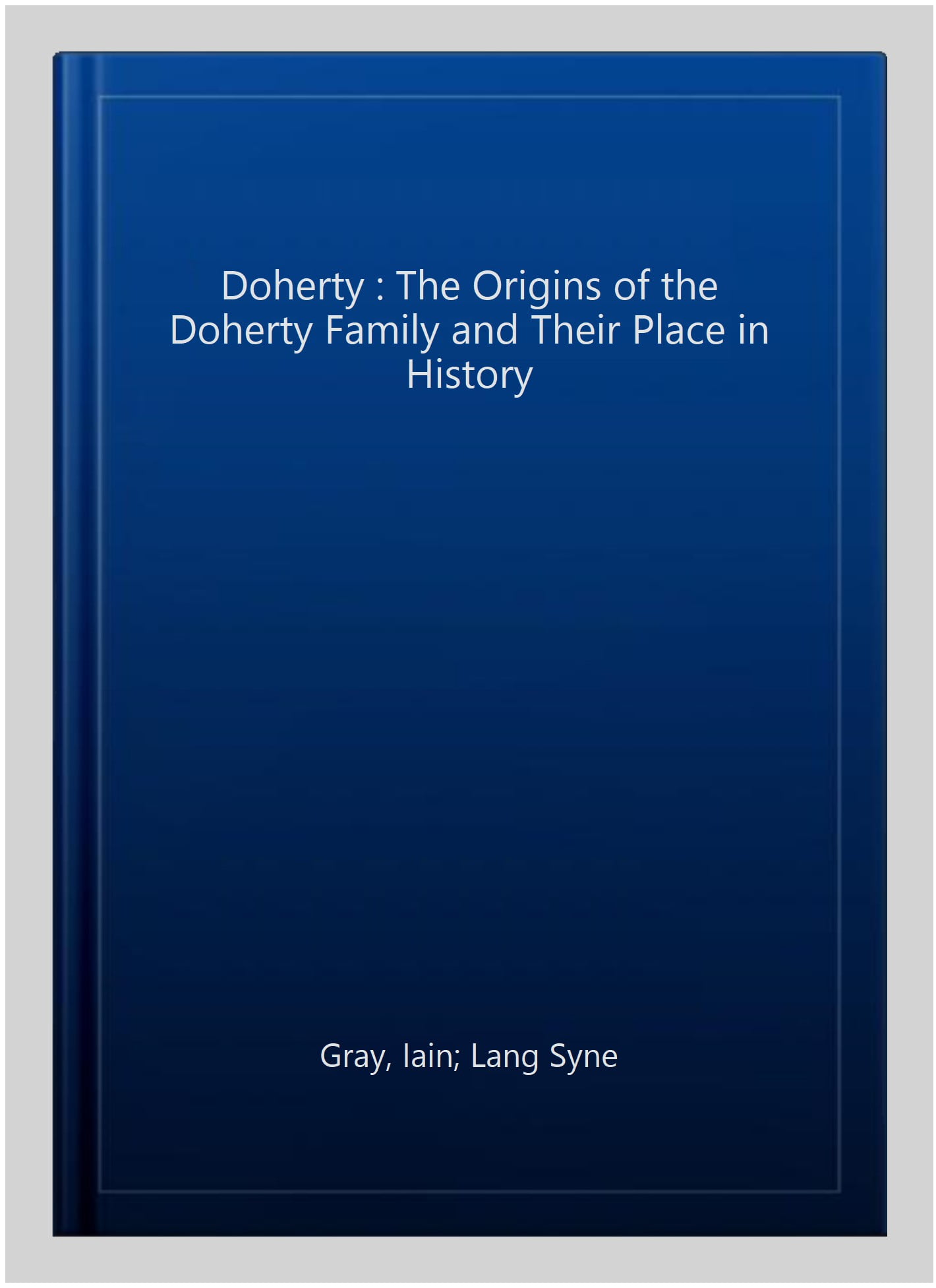 Doherty : The Origins of the Doherty Family and Their Place in History ...