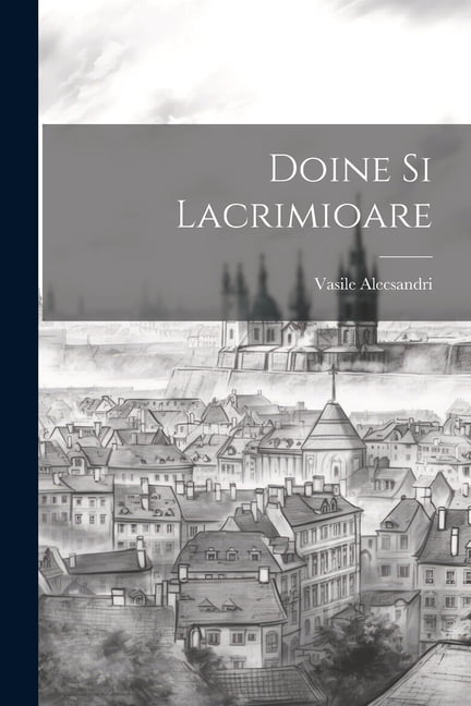 Doine Si Lacrimioare (Paperback) - Walmart.com