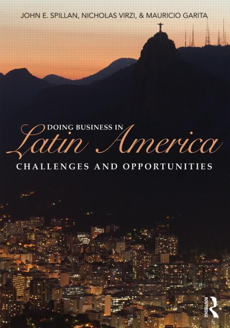 Doing Business in Latin America : Challenges and Opportunities ...