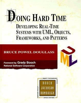 Pre-Owned Doing Hard Time: Developing Real-Time Systems with UML ...
