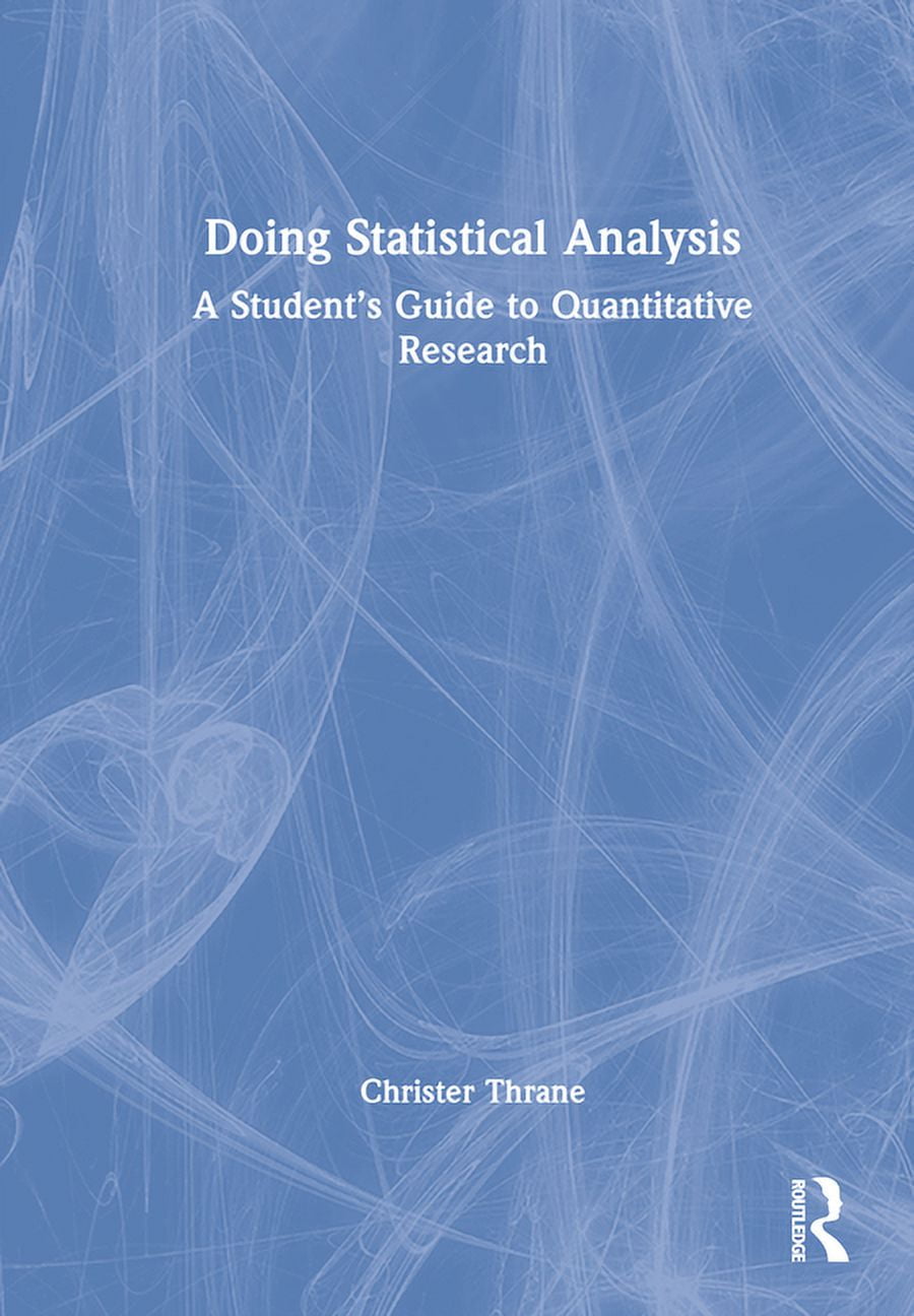 Doing Statistical Analysis: A Student's Guide to Quantitative Research, (Hardcover) - Walmart.com