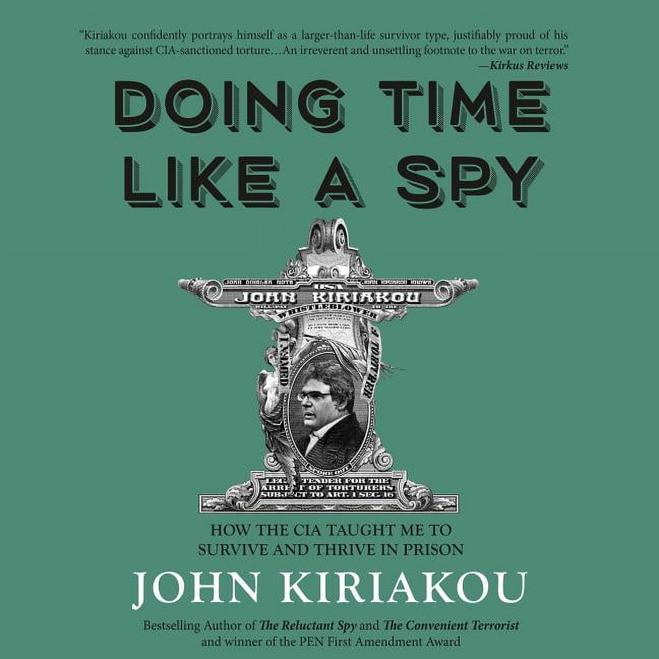 Doing Time Like a Spy: How the CIA Taught Me to Survive and Thrive in ...
