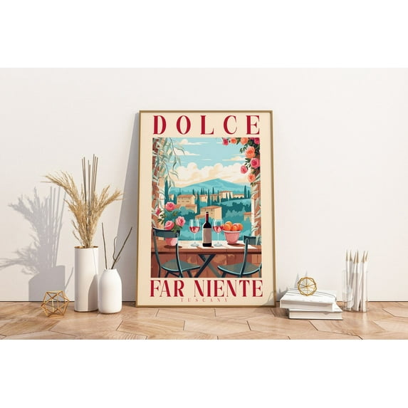 Dolce Far Niente Tuscany Art Poster: Italian Travel Poster Poster, Unframed Poster Size 12x18 ...