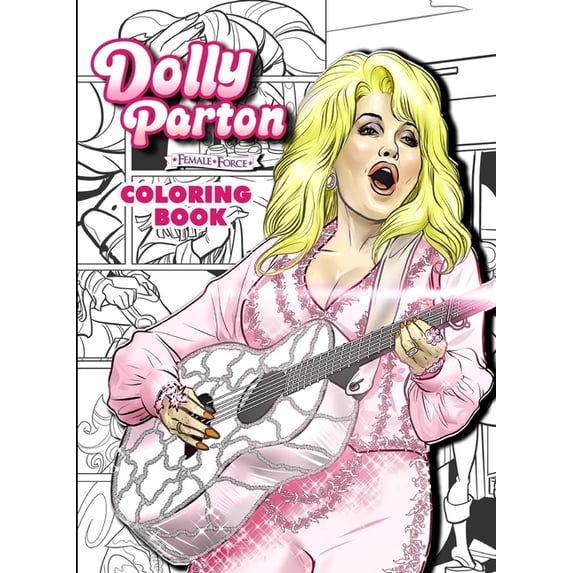 Dolly Parton: Female Force the Coloring Book Edition, (Paperback ...