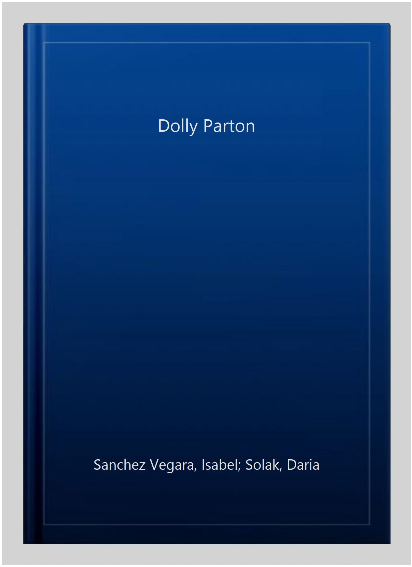 Dolly Parton (Hardcover) by Maria Isabel Sanchez Vegara - Walmart.com