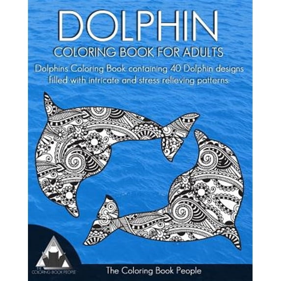 Coloring Books for Adults: Dolphin Coloring Book for Adults: Dolphins ...