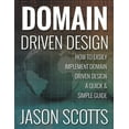 Domain Driven Design: How to Easily Implement Domain Driven Design - A ...