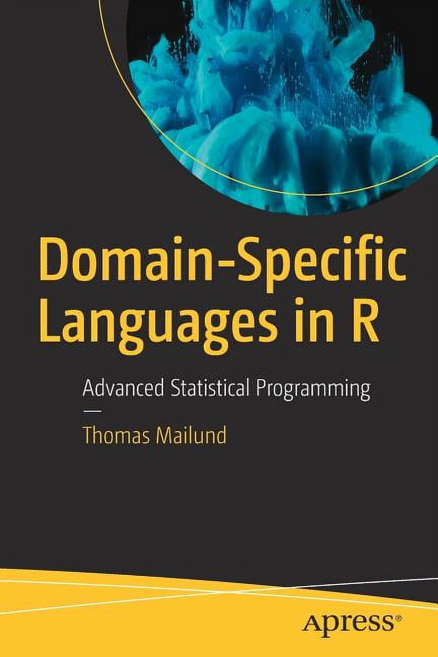 Domain-Specific Languages in R: Advanced Statistical Programming ...