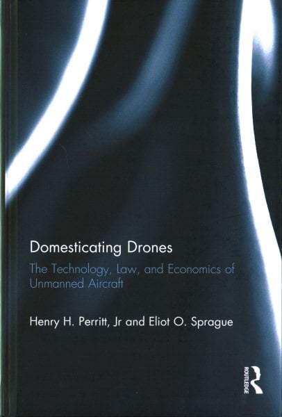 Pre-Owned Domesticating Drones: The Technology, Law, and Economics of ...