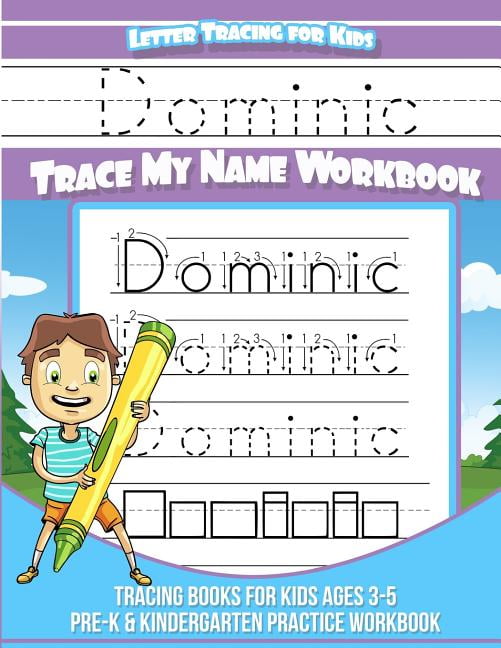 Dominic Letter Tracing for Kids Trace my Name Workbook: Tracing Books ...
