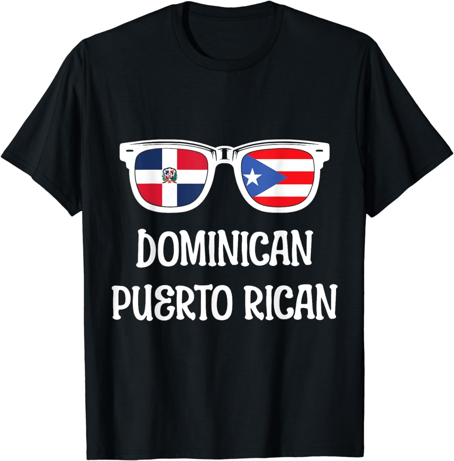 Dominican Puerto Rican Glasses Dominican Puerto Rico Flags T-Shirt ...
