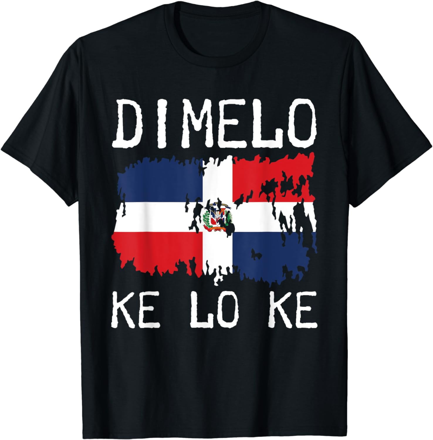 Dominican Republic Flag Dimelo Ke Lo Ke Dominicana T-Shirt - Walmart.com