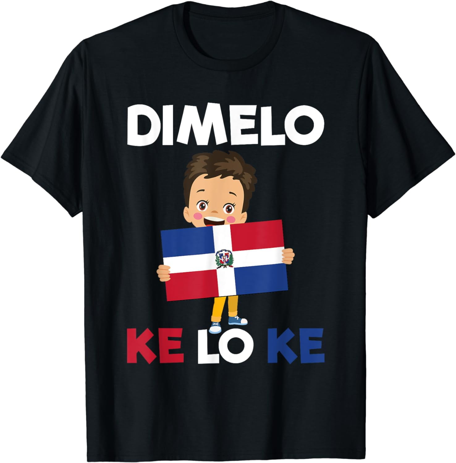 Dominican Republic Flag Dimelo Ke Lo Ke Kids Dominicana T-Shirt ...