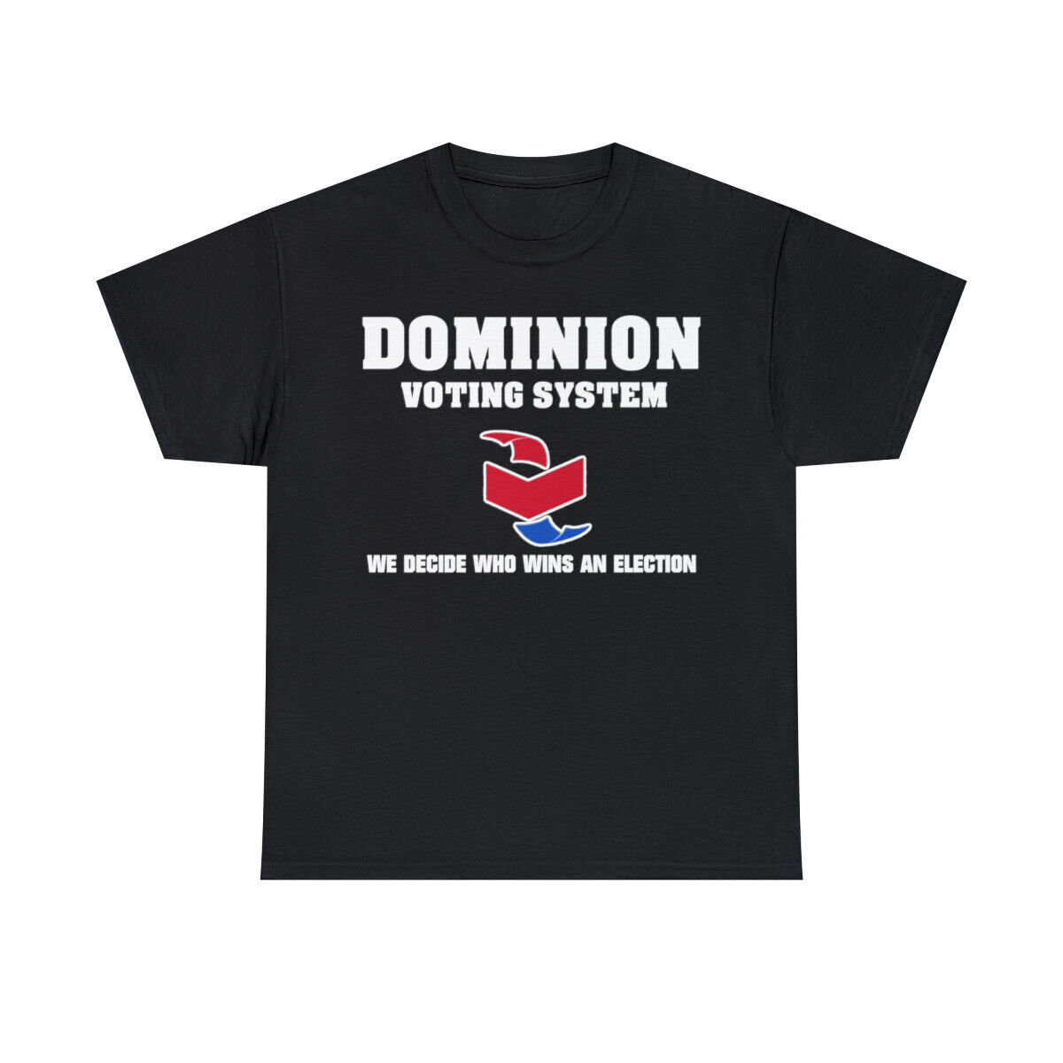 Dominion - We Decide Who Wins Elections Men's Short Sleeve Tee ...