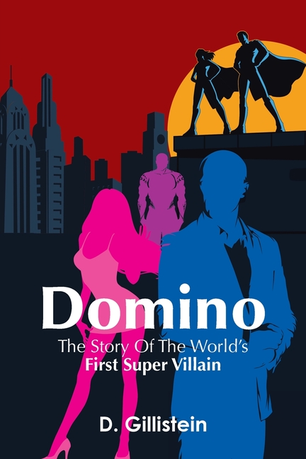Domino: The Story of the World's First Super Villain, (Paperback ...