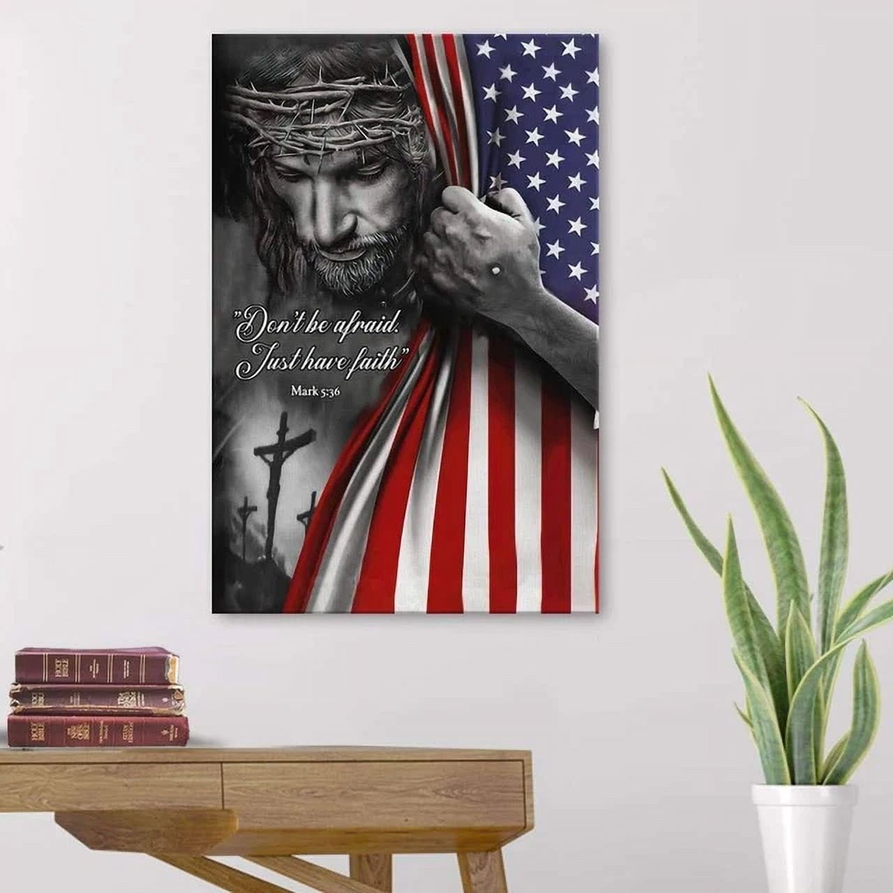 Don'T Be Afraid Just Have Faith Mark 536 American - Christian Wall Art ...
