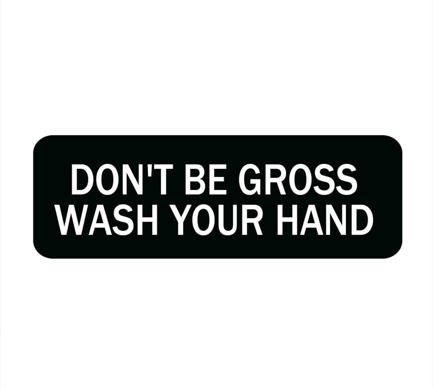 Don'T Be Gross Wash Your Hand Sign, Self Adhesive Sign For Door Or Wall ...