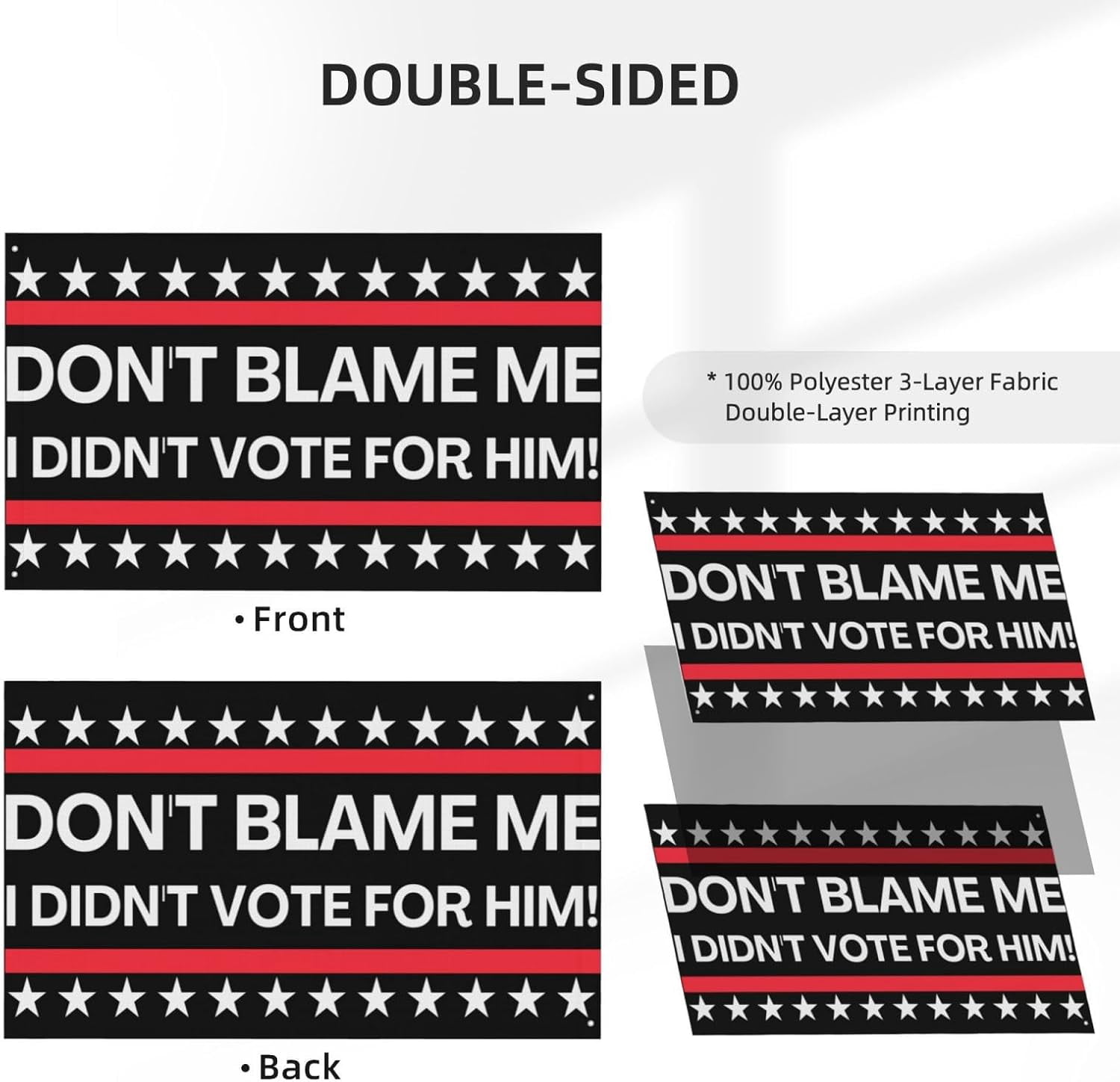 Don'T Blame Me I Didn'T Vote For Him 3x5 Ft Double Sided 3 Ply Flag ...