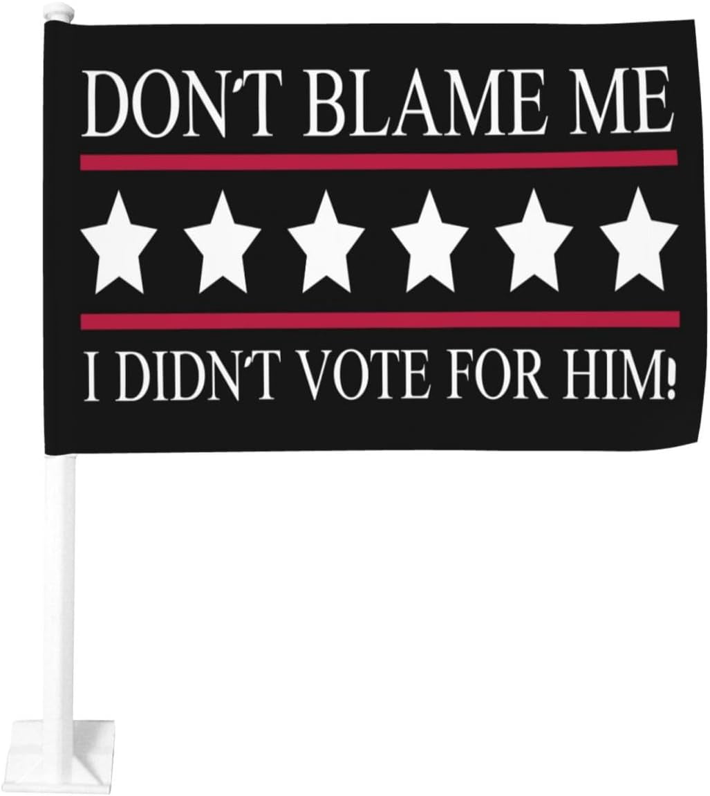 Don'T Blame Me I Didn'T Vote For Him Car Flags Logo Window Clip Can Be ...