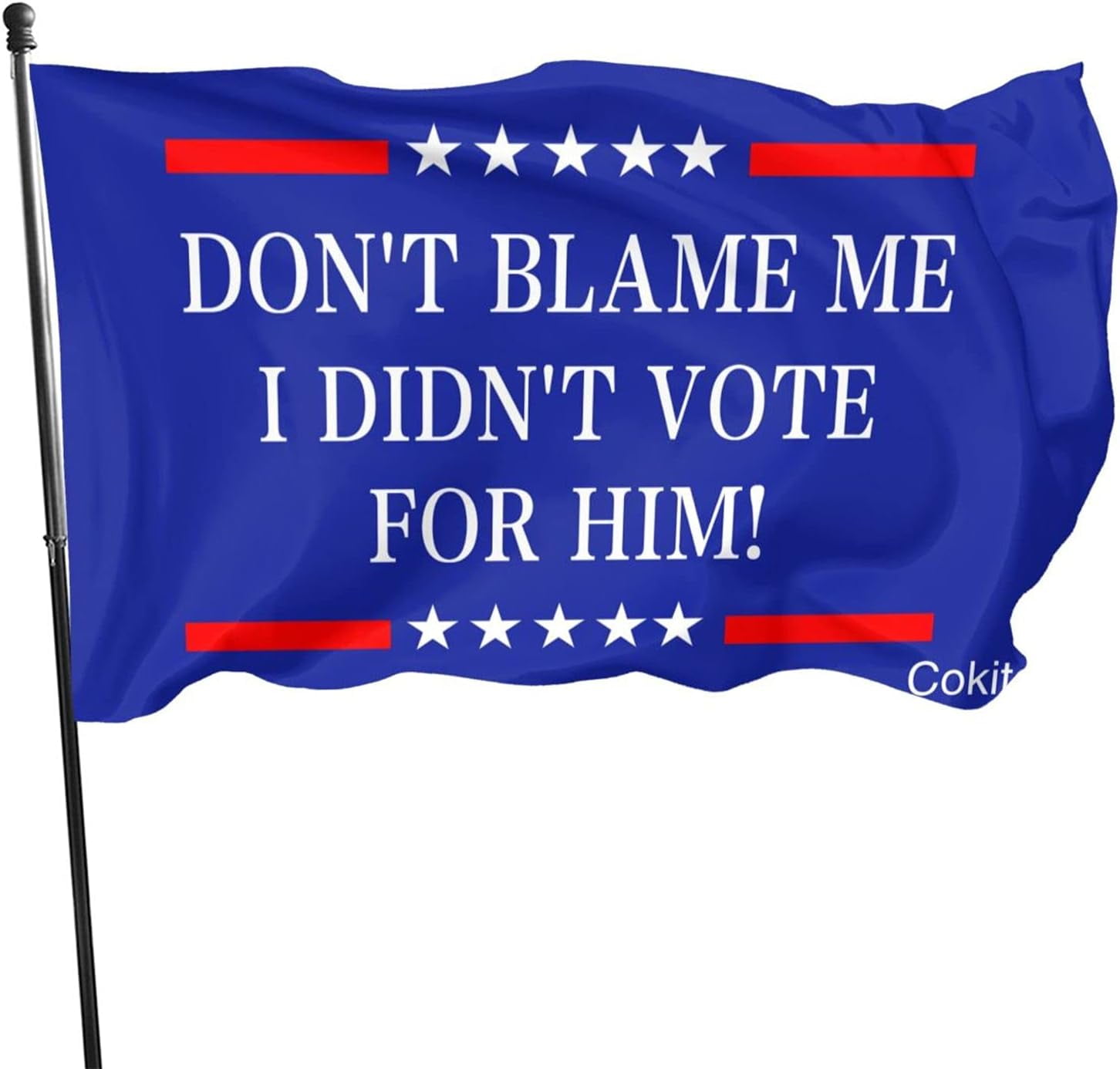 Don'T Blame Me I Didn'T Vote For Him Flags 3x5 Outdoor Indoor Banner ...