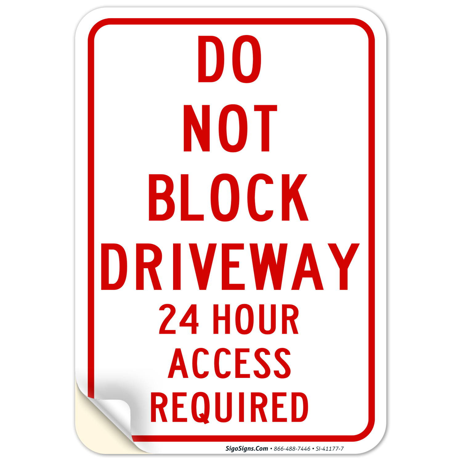 Don'T Block Driveway 24 Hour Access Required Sign, 10x7 Vinyl Sticker ...