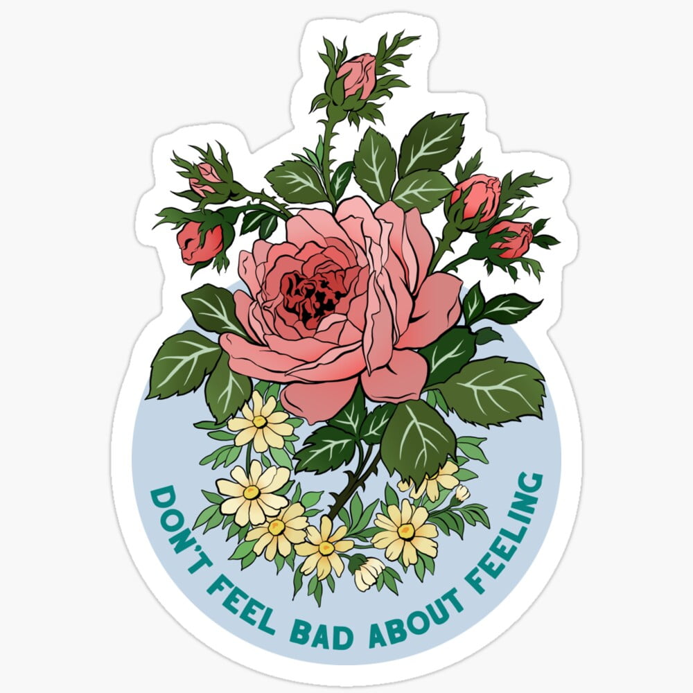 Don'T Feel Bad About Feeling Sticker Phone Decal Water Bottle Stickers ...
