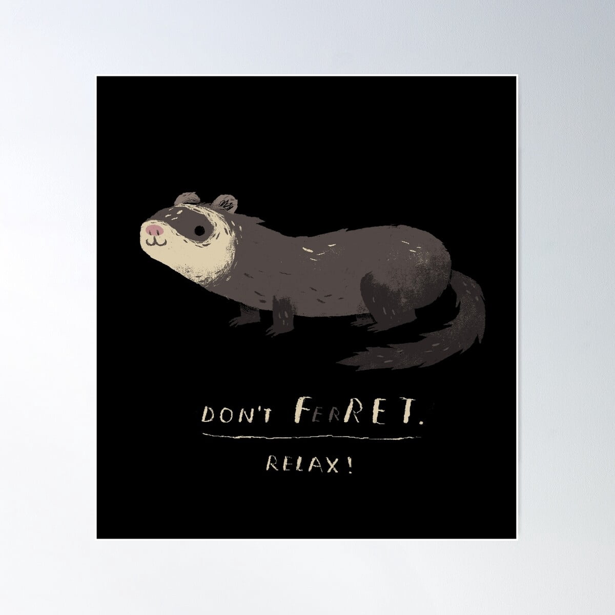 Don'T Fret Ferret Shirt Poster Wall Art, Modern Wall Decor For Living ...