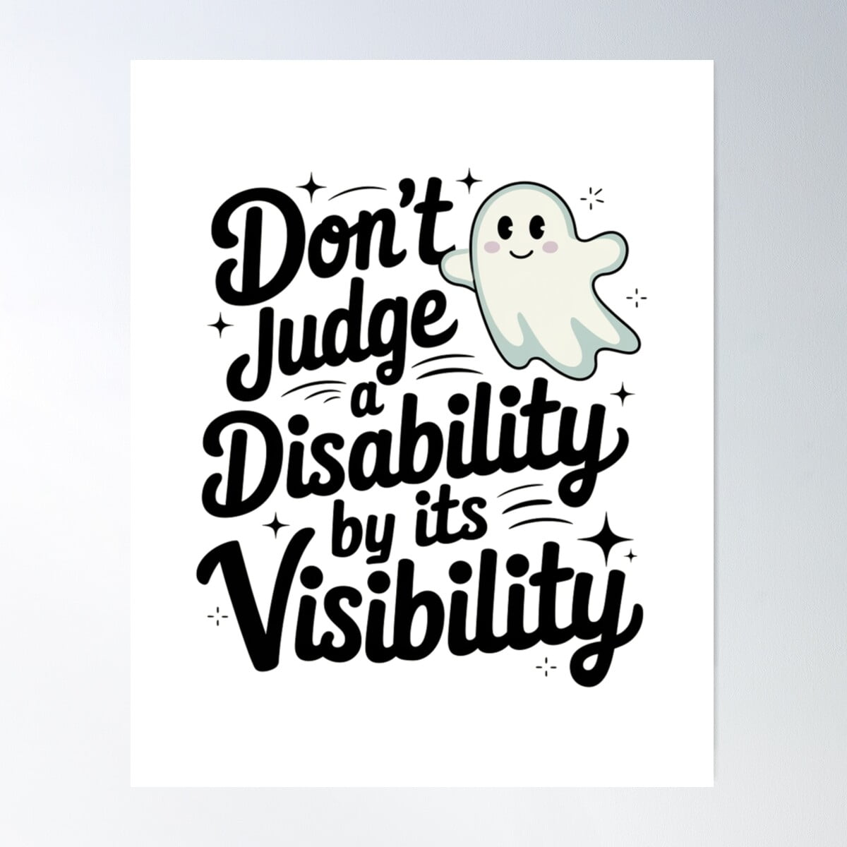 Don'T Judge A Disability By Its Visibility Poster Wall Art, Modern Wall ...