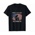 Don'T Let The Old Man In Vintage American Flag Shirt - Walmart.com