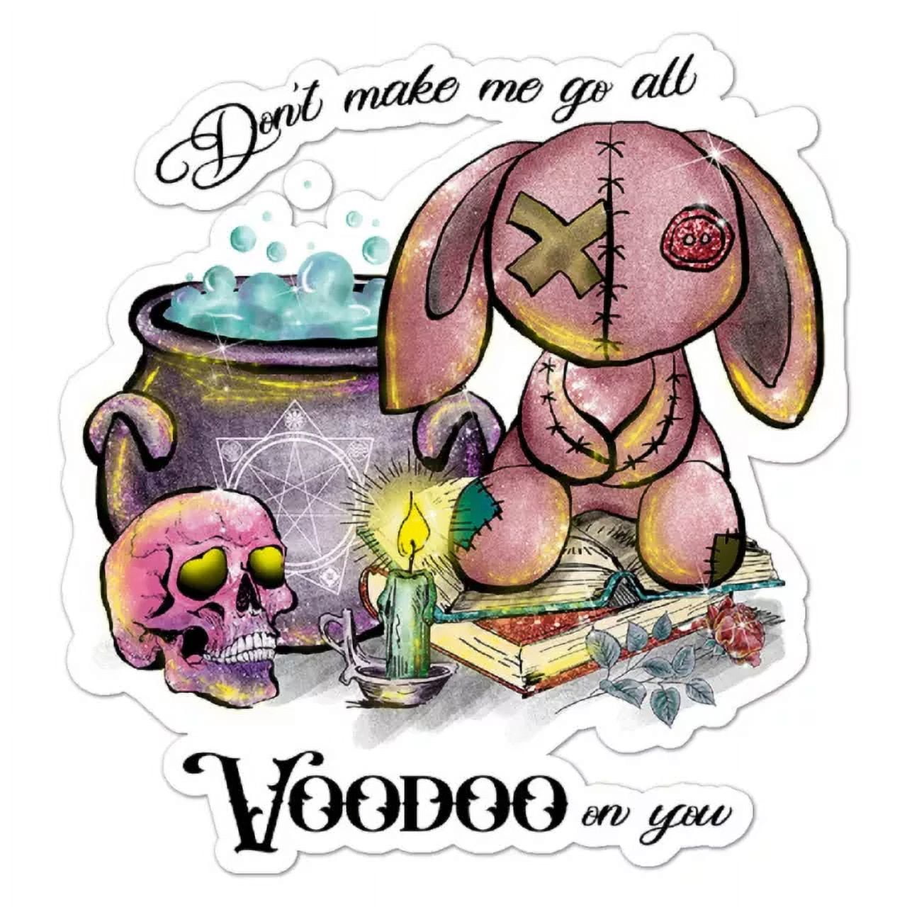 Don'T Make Me Voodoo Sticker Indoor Outdoor Phone Decal Water Bottle ...