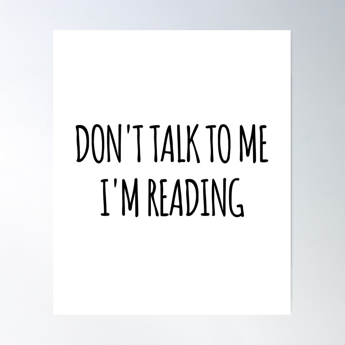 Don'T Talk To Me I'M Reading - Funny Text Simple Font - Meme Ironic ...
