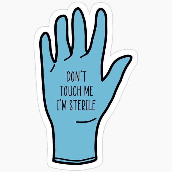 Don'T Touch Me, I'M Sterile Sticker Phone Decal Water Bottle Stickers ...
