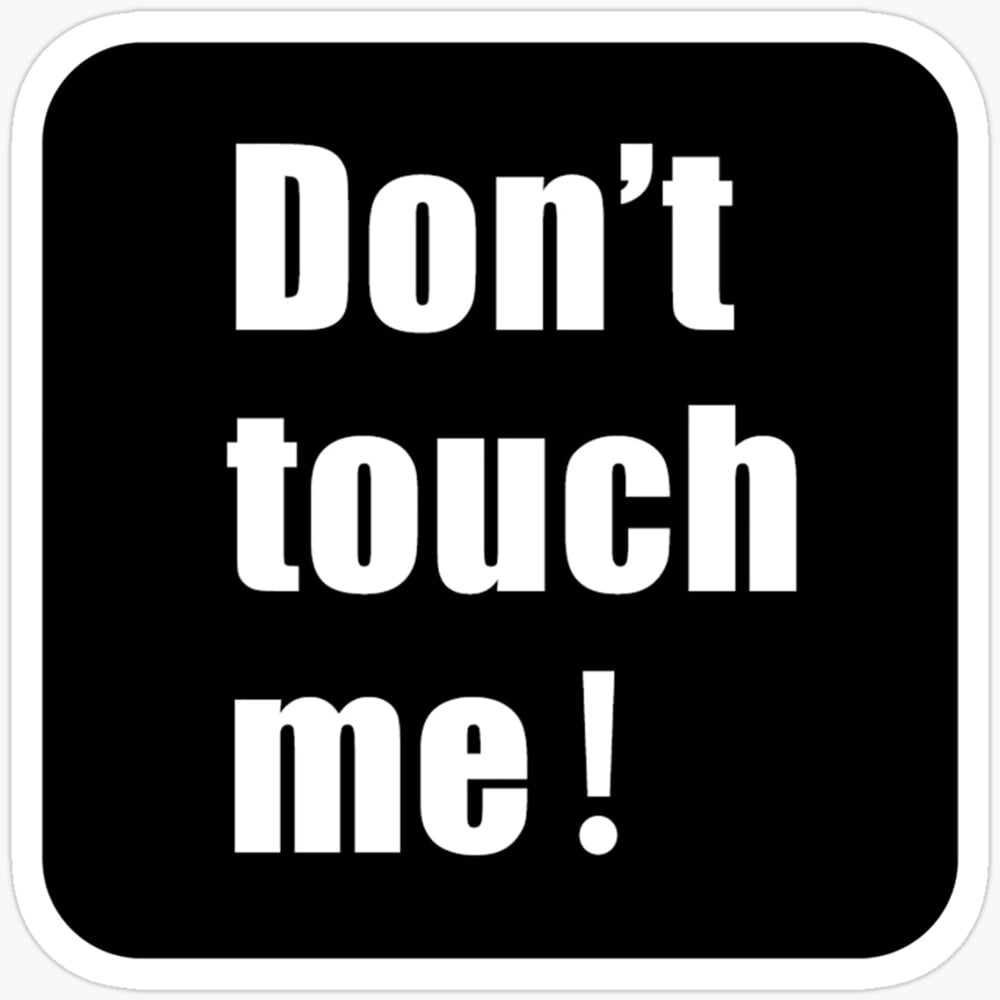 Don'T Touch Me Sticker Phone Decal Water Bottle Stickers Car Decals ...
