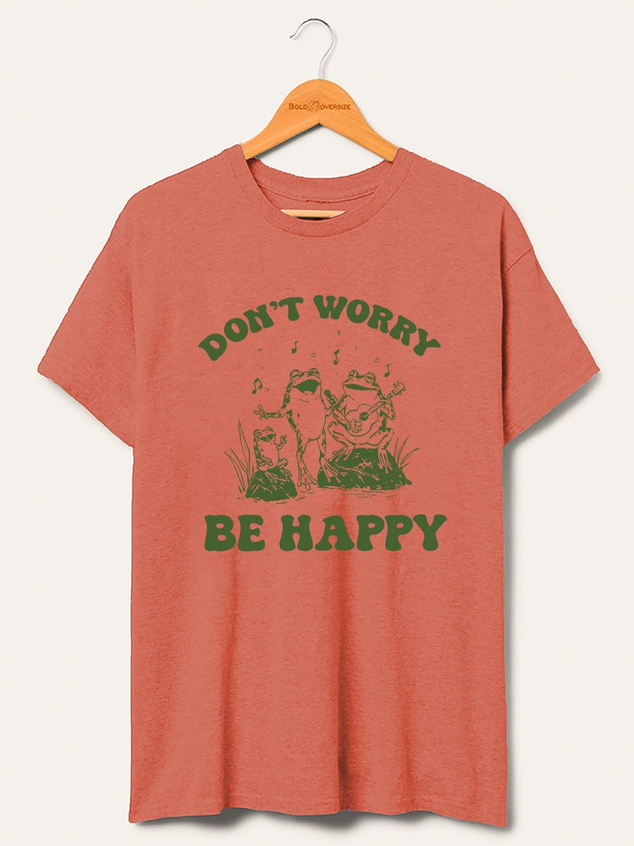 Don'T Worry Be Happy T-Shirt - Walmart.com