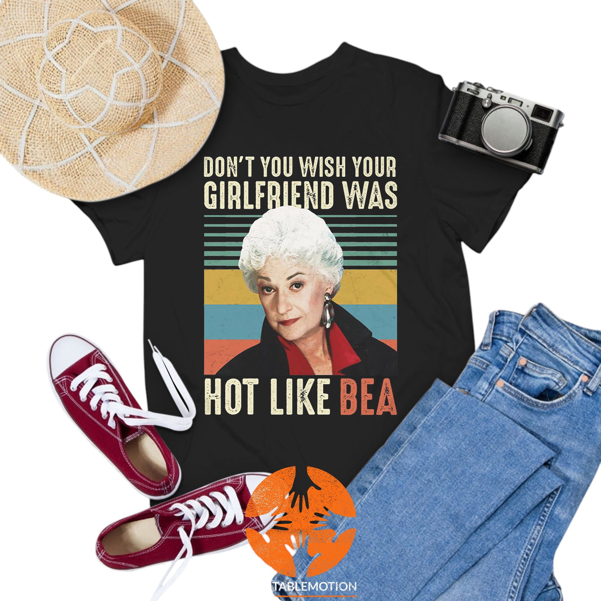 Don'T You Wish Your Girlfriend Was Hot Like Bea Vintage Unisex Classic ...