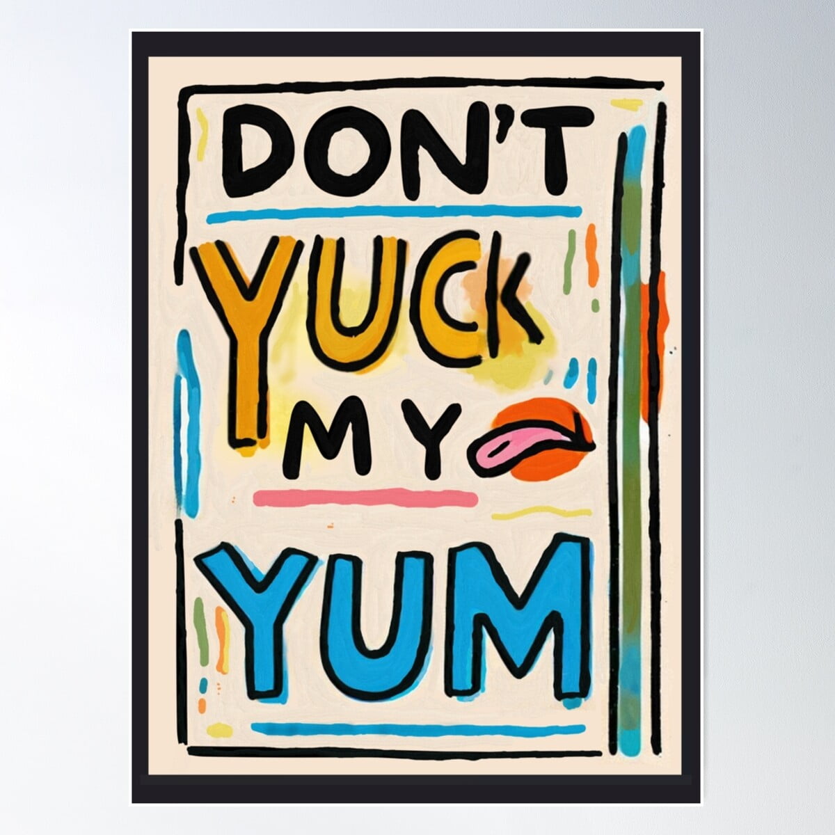 Don'T Yuck My Yum Poster Wall Art, Modern Wall Decor For Living Room ...