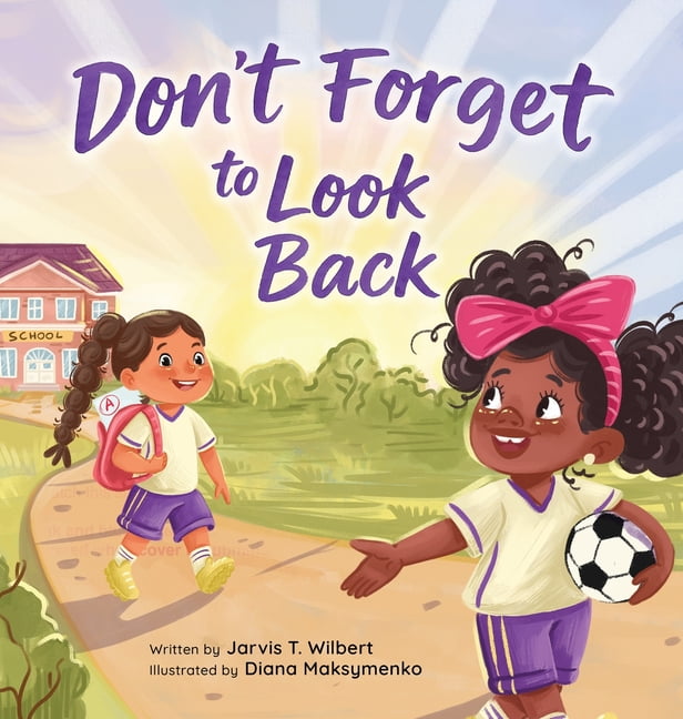 Don't Forget to Look Back, (Hardcover) - Walmart.com