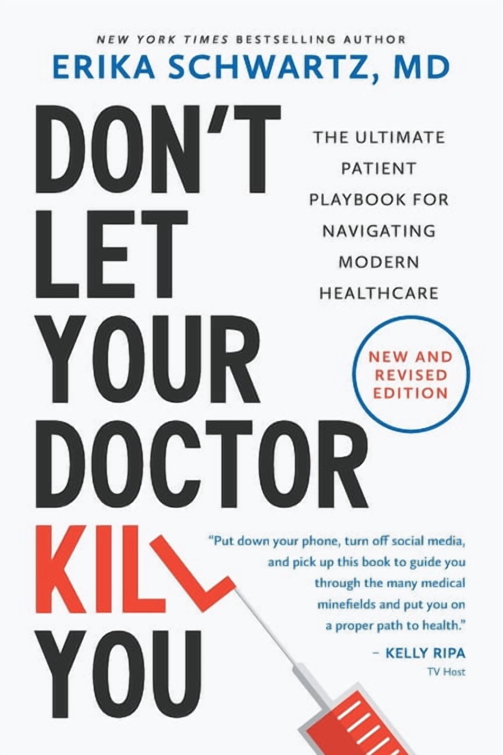 Don't Let Your Doctor Kill You: The Ultimate Patient Playbook for ...