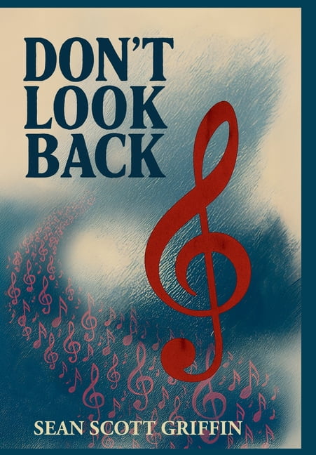 Don't Look Back: the life-affirming British novel about music, family ...