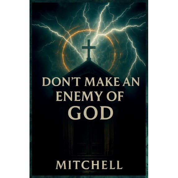 Don't Make an Enemy of God, (Paperback) - Walmart.com