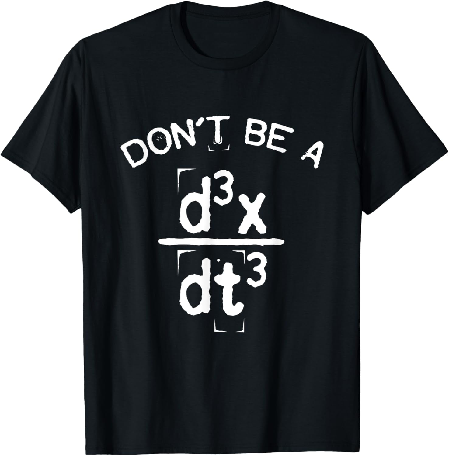 Don't Be A Jerk Funny Nerdy Math Physics Joke Pun T-Shirt - Walmart.com