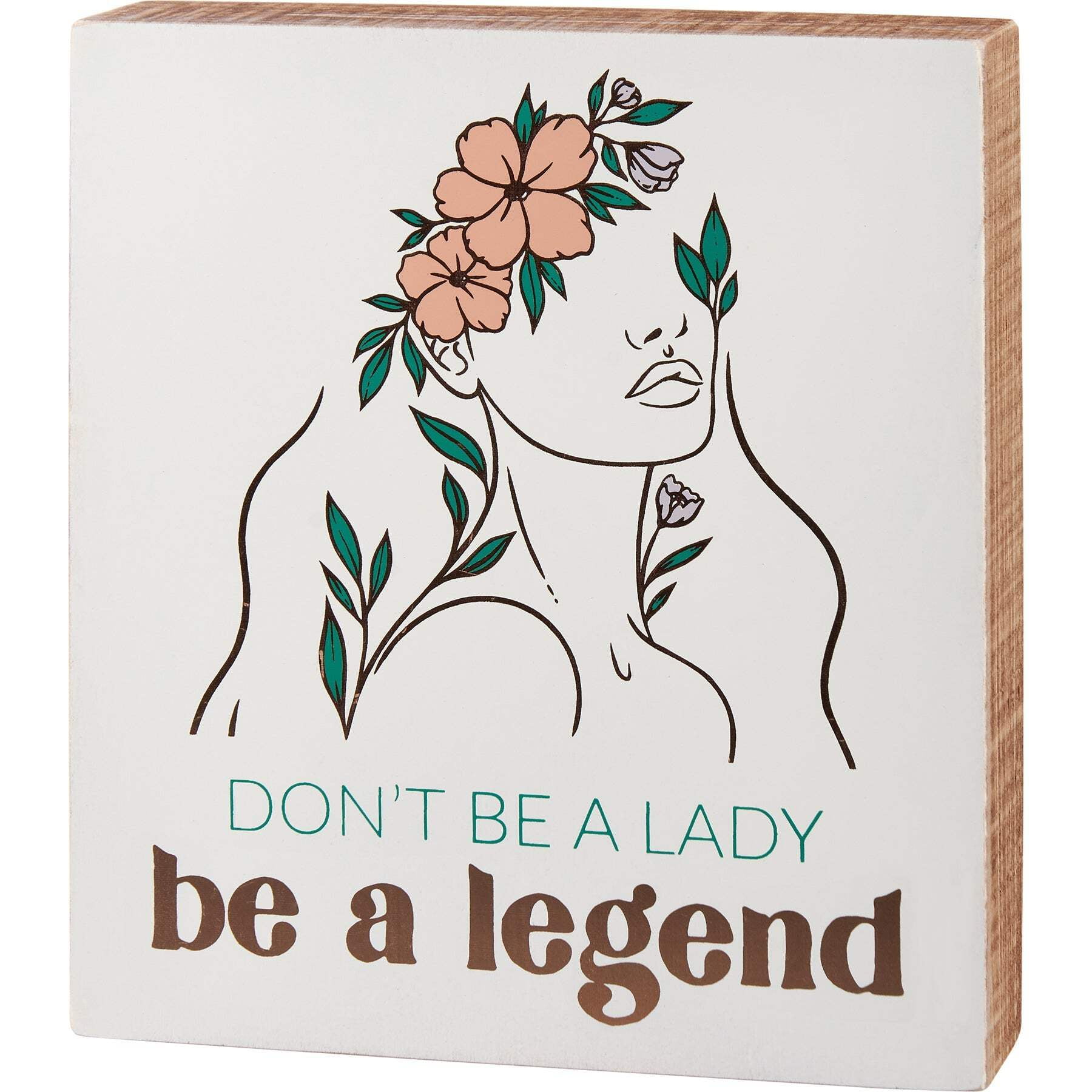 Don't Be A Lady Be A Legend Inspo Box Sign | Women's Empowerment Wooden ...